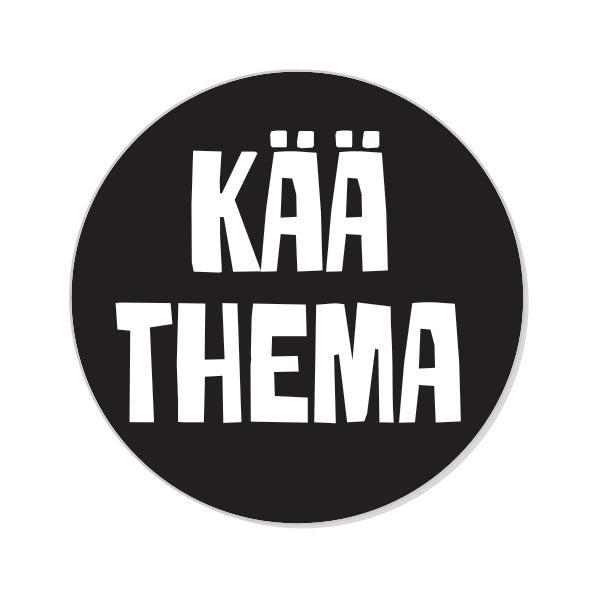 Kää Thema Button 25 mm – Pfälzer Humor zum Anstecken – Dubbeglas Shop