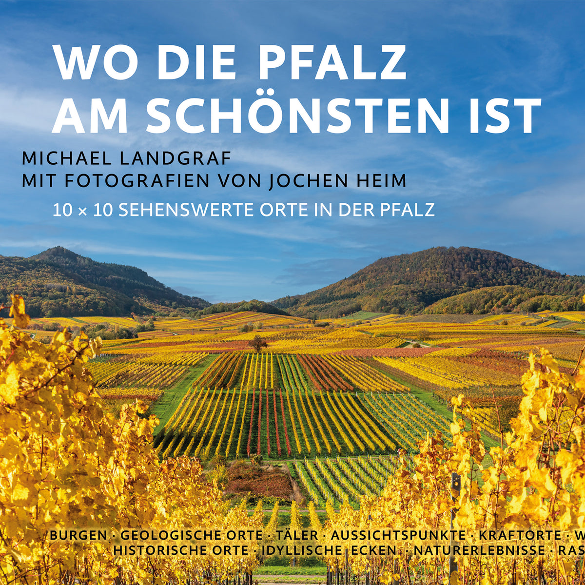 Wo die Pfalz am schönsten ist - die 100 schönsten Plätze der Pfalz ...